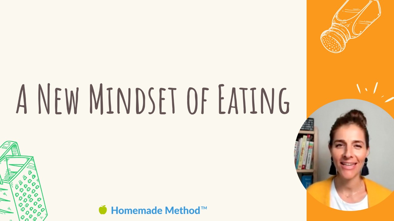 A New Mindset for Eating - Homemade Method