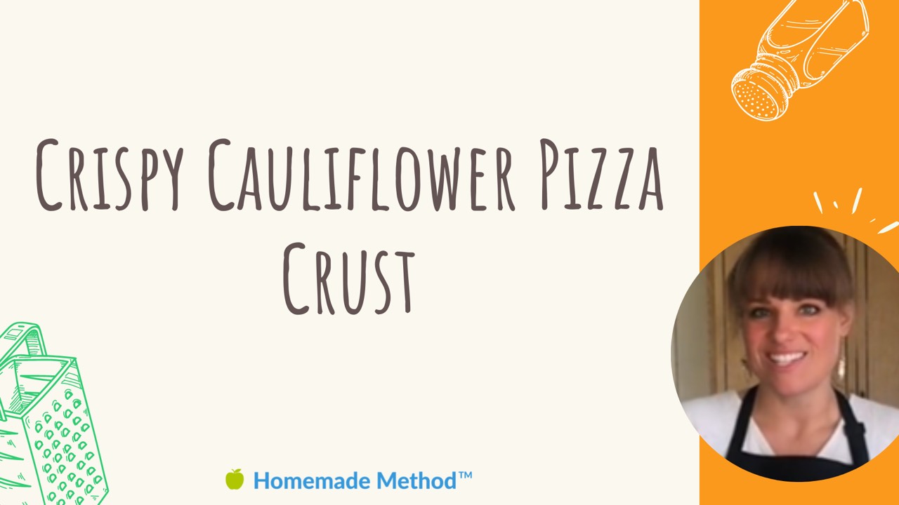 Crispy Cauliflower Pizza Crust - Homemade Method